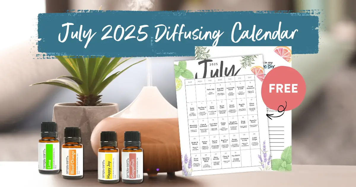 Free July 2025 Diffuser Calendar with Daily Essential Oil Blend Recipes